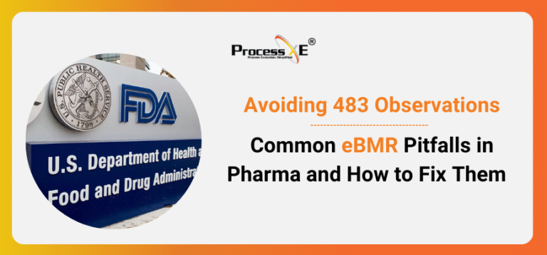 Avoiding 483 Observations: Common eBMR Pitfalls in Pharma and How to ...